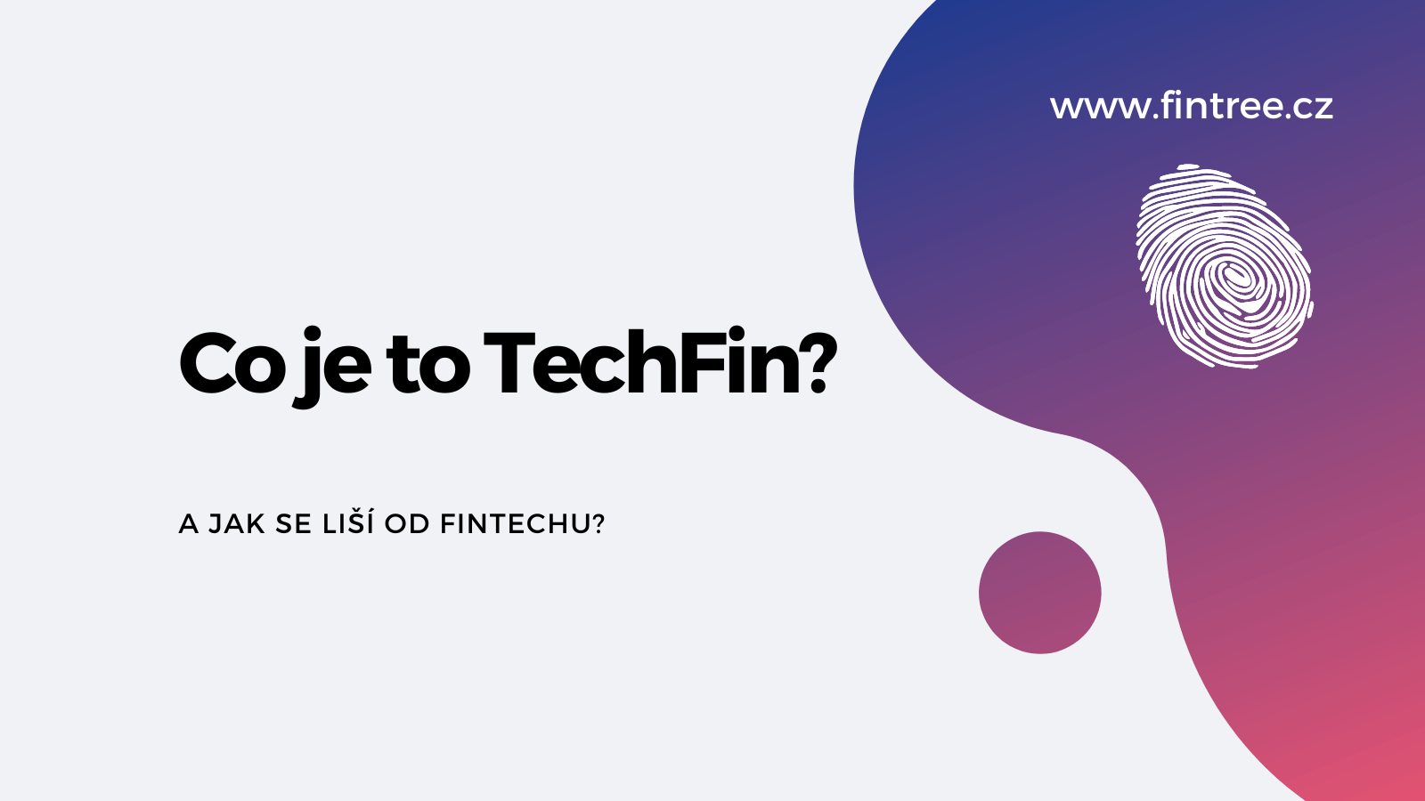 Co je to TechFin? A jak se liší od FinTechu? - Fintree